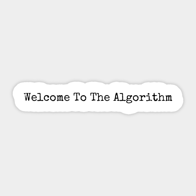 Obey The Algorithm - Algorithm - Sticker | TeePublic